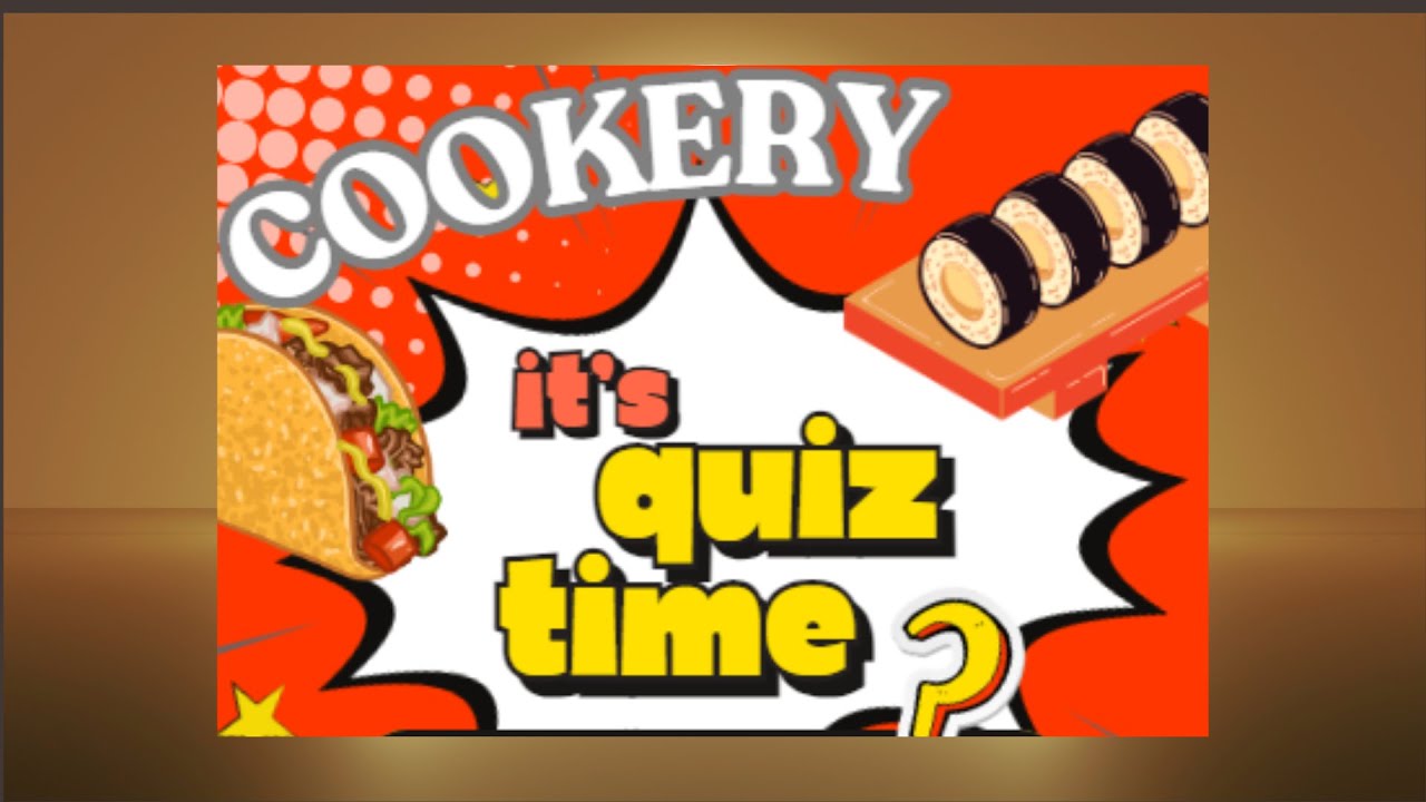 Cookery Exploratory Course Quiz Time - YouTube