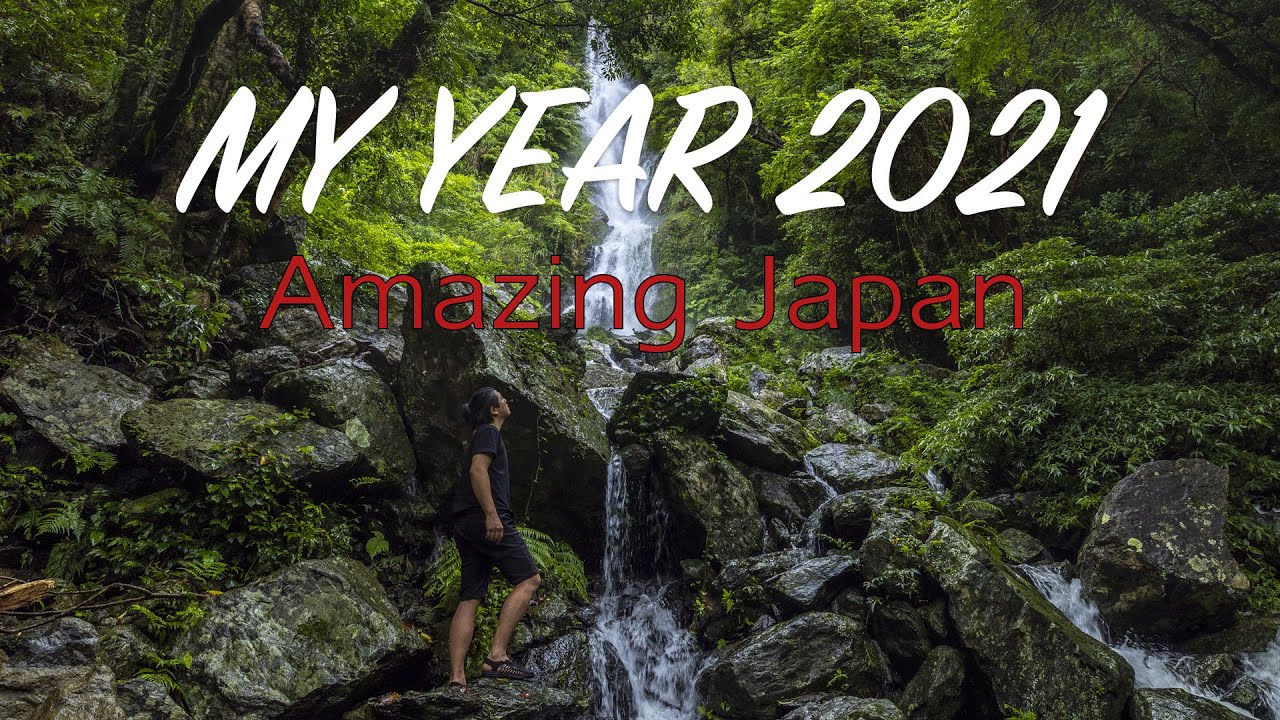 My Year 2021 Amazing Japan - YouTube