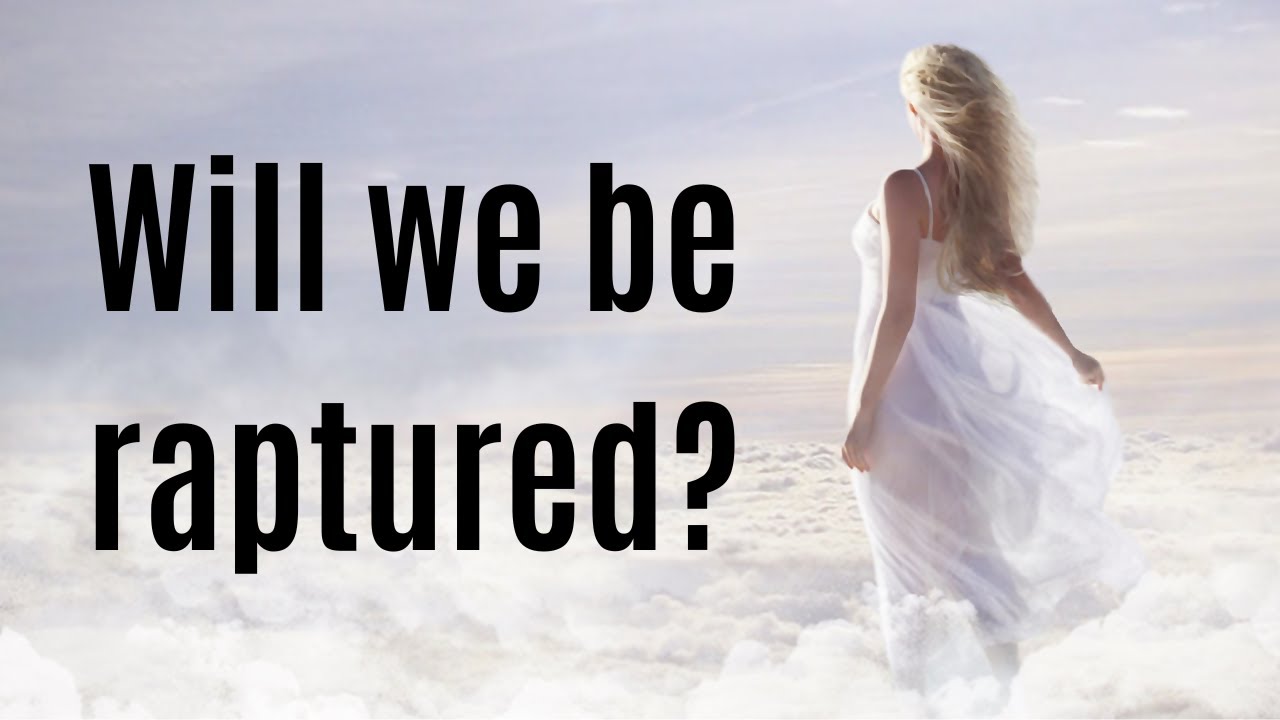 Will we be raptured? - YouTube