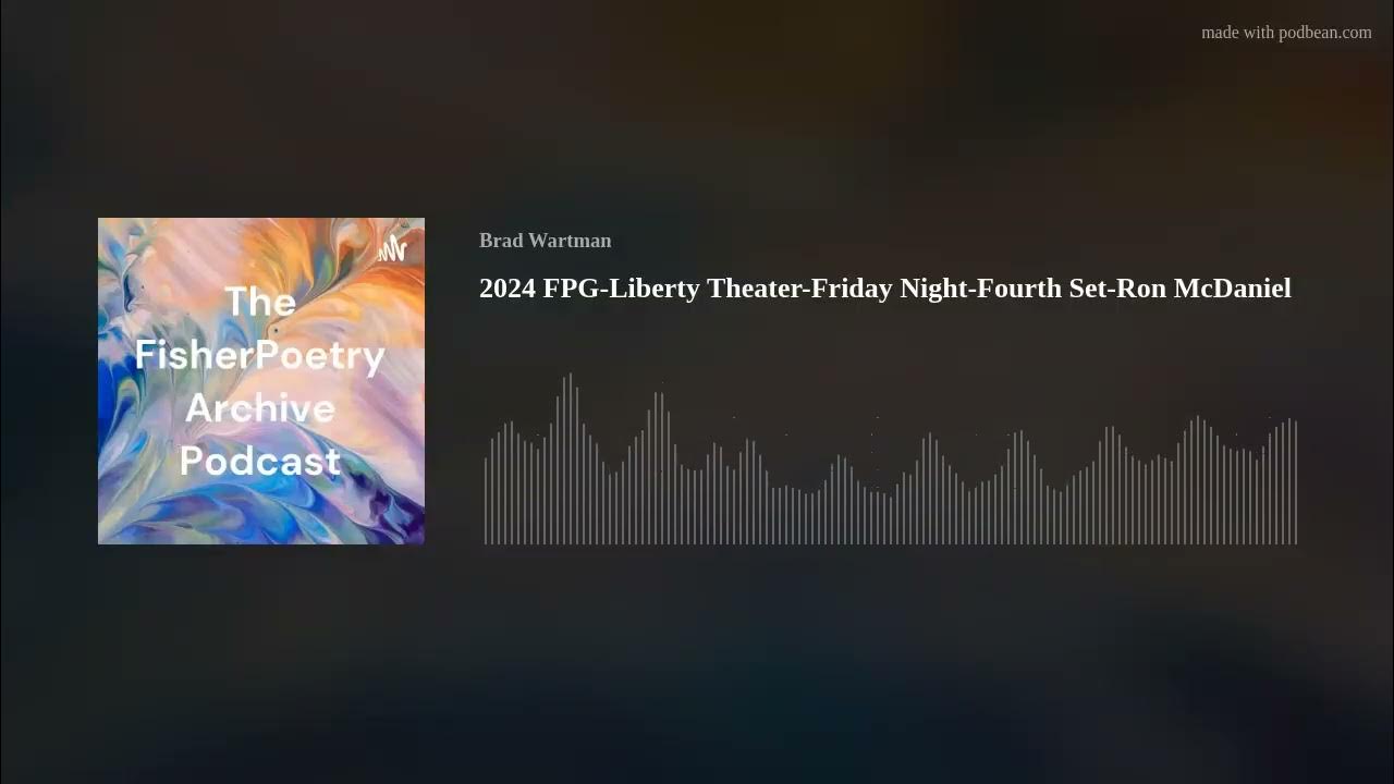 2024 FPG-Liberty Theater-Friday Night-Fourth Set-Ron McDaniel - YouTube