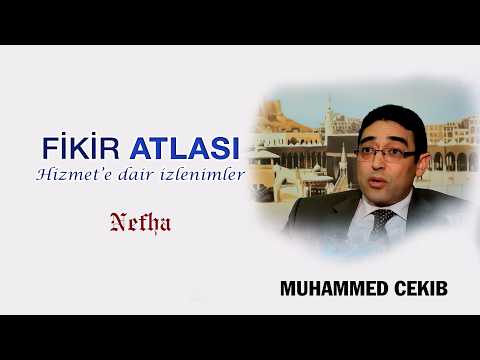 Muhammed Cekib (2) | Fethullah Gülen ve Hizmete dair izlenimler | Fikir Atlası 88. Bölüm