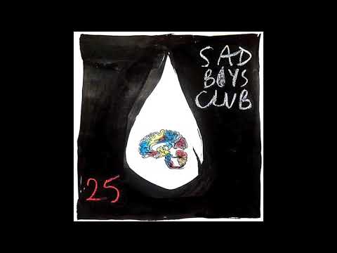 Sad Boys Club - 25 (Official Audio)