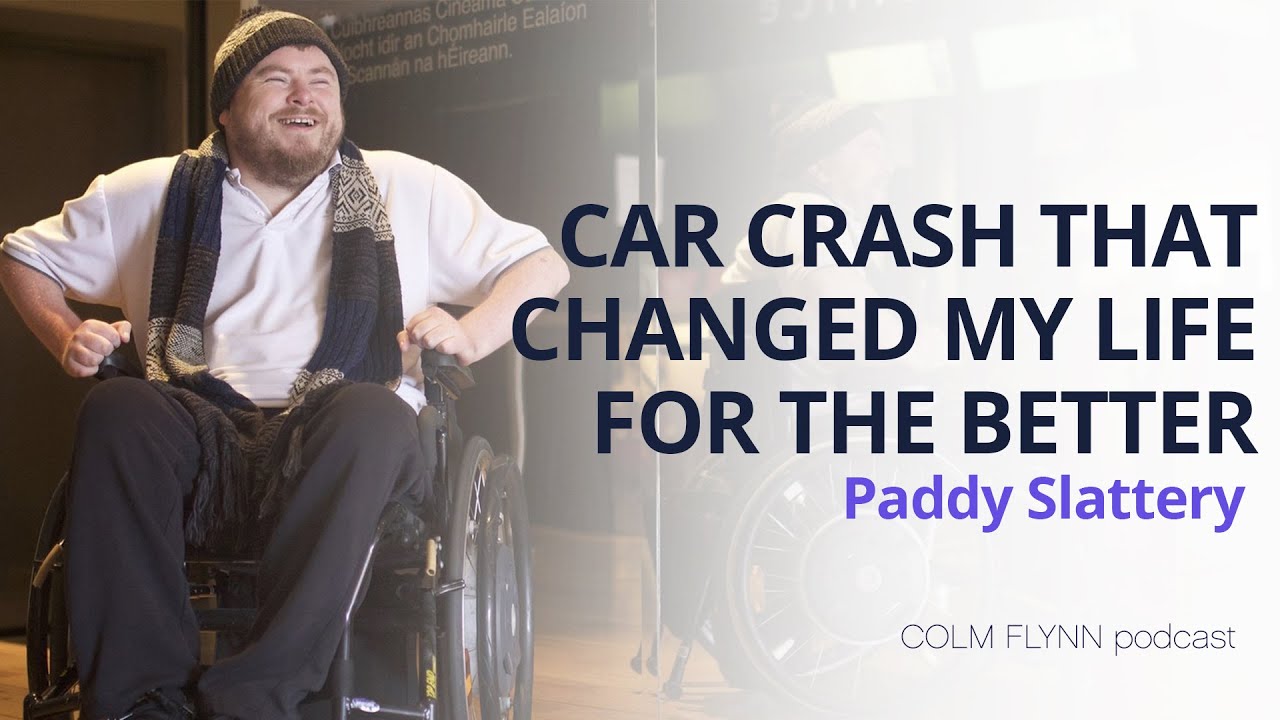The Car Crash That Changed My Life: Paddy Slattery - YouTube