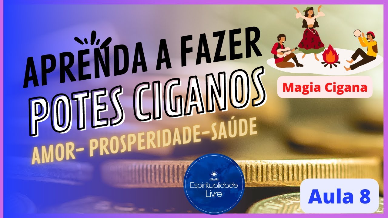 Aprenda a Fazer os Poderosos Potes Ciganos: Amor- Prosperidade- Saúde ...