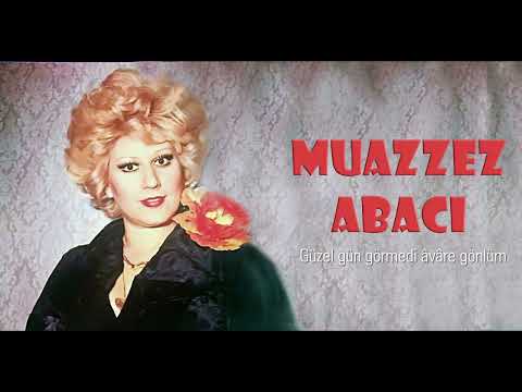 Muazzez Abacı ~ Güzel gün görmedi âvâre gönlüm