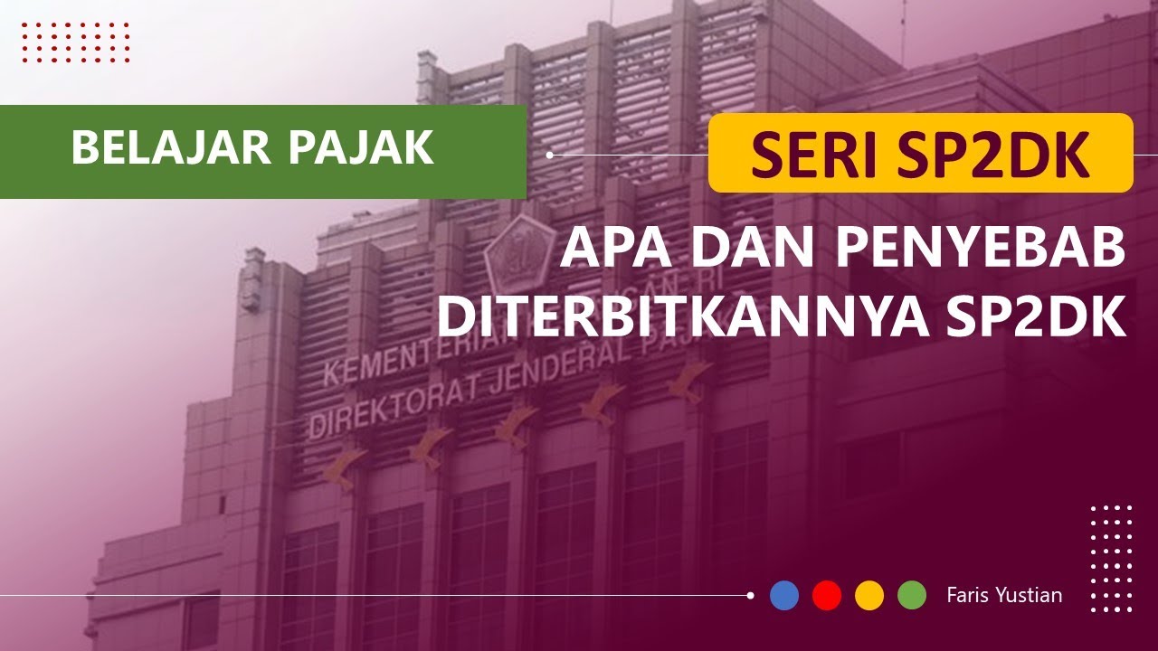 Seri SP2DK: Tentang Apa dan Penyebab Diterbitkannya SP2DK - YouTube