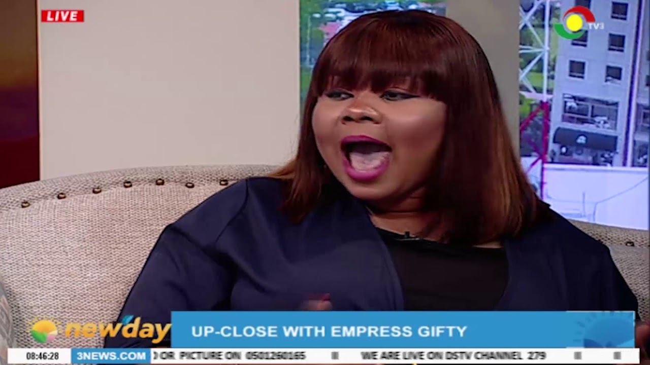 Upclose with Empress Gifty Adorye - YouTube