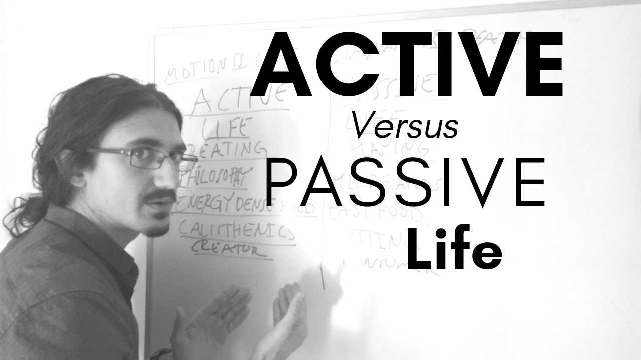 Active versus Passive Life (Notes on Philosophy #2) - YouTube