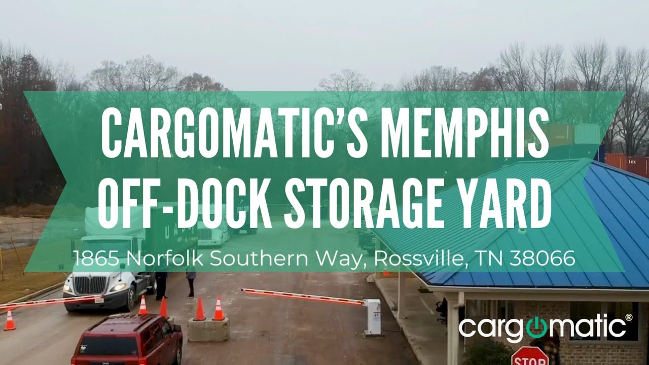 Cargomatic Memphis Storage Yard - YouTube