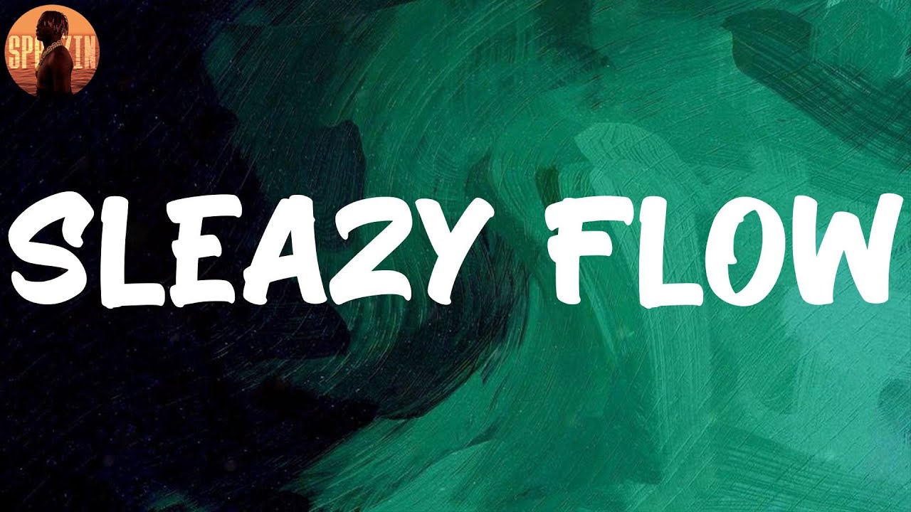 SleazyWorld Go - Sleazy Flow (Lyrics) - YouTube