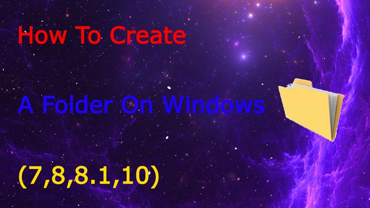 How To Create A Folder On Windows (7,8,8.1,10) - YouTube