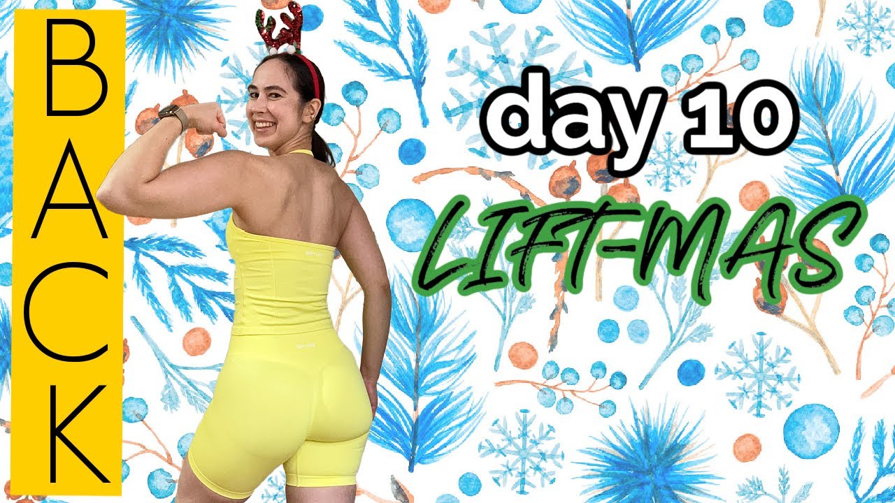 12 days of LIFTMAS day 10! strong ripped back workout at home! all ...