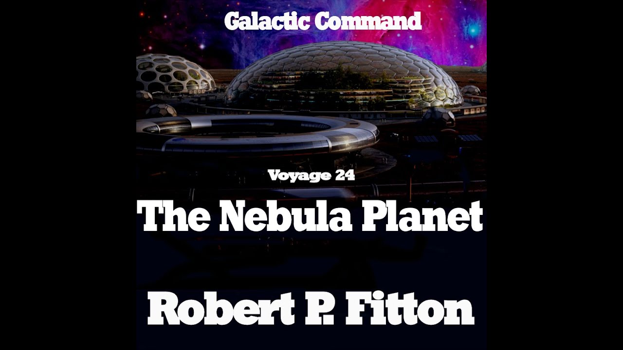 The Nebula Planet- Galactic Command - YouTube
