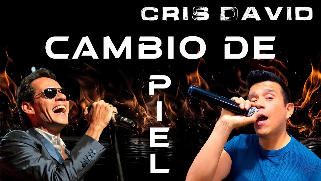 Marc Anthony - Cambio de Piel - Cover - Cris David - YouTube
