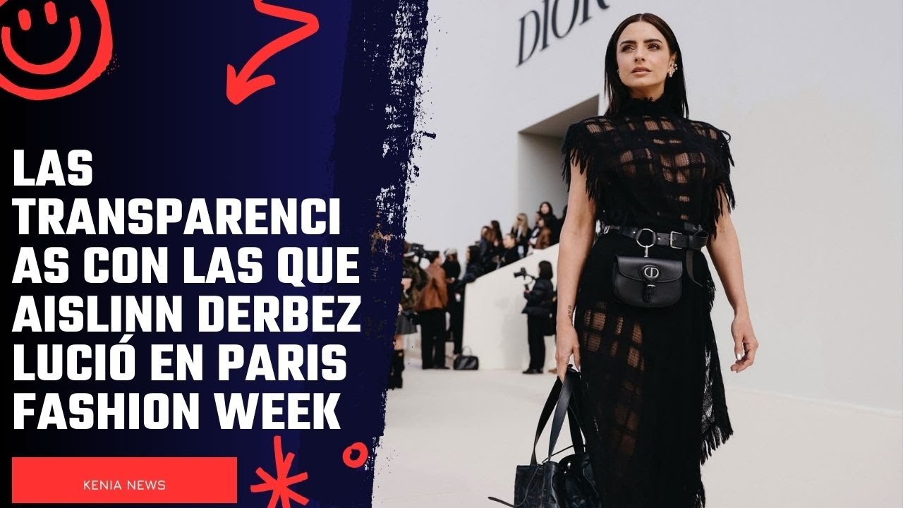 Las transparencias con las que Aislinn Derbez lució en Paris Fashion ...
