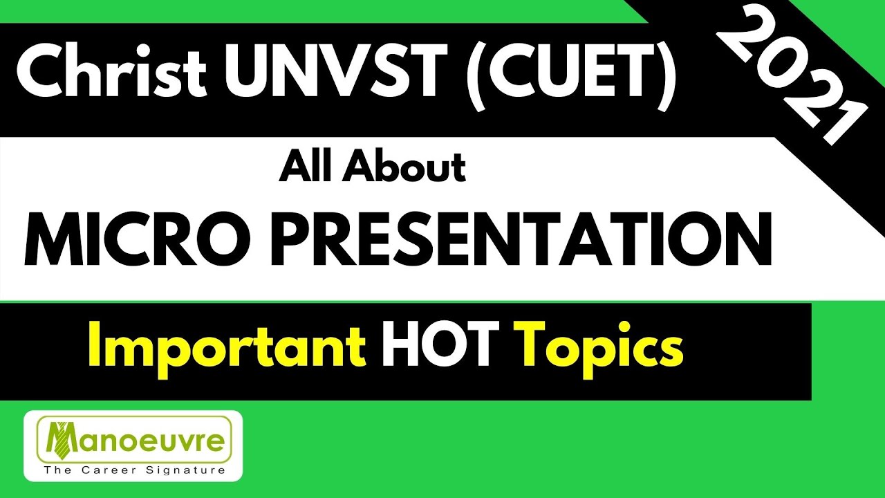 CUET - Christ University ET - 2021 : - Micro Presentation & Important ...
