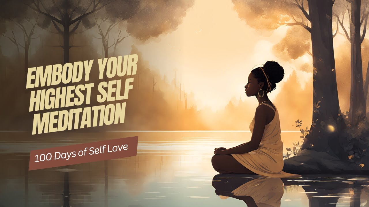#8 Embody Your Highest Self Meditation - YouTube