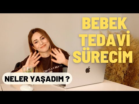 Bebek Tedavi Sürecim | NELER YAŞADIM ?
