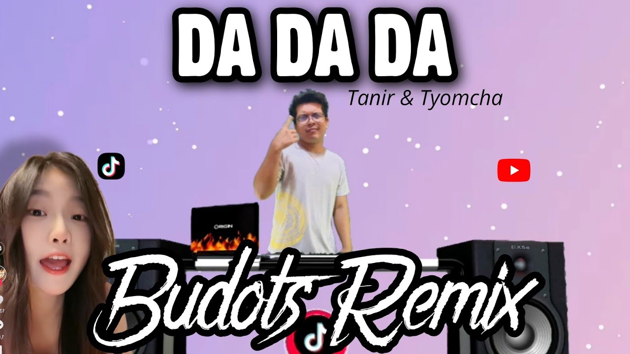 DA DA DA REMIX TIKTOK BUDOTS 2024 TIKTOK VIRAL SONG TRENDING FT ...