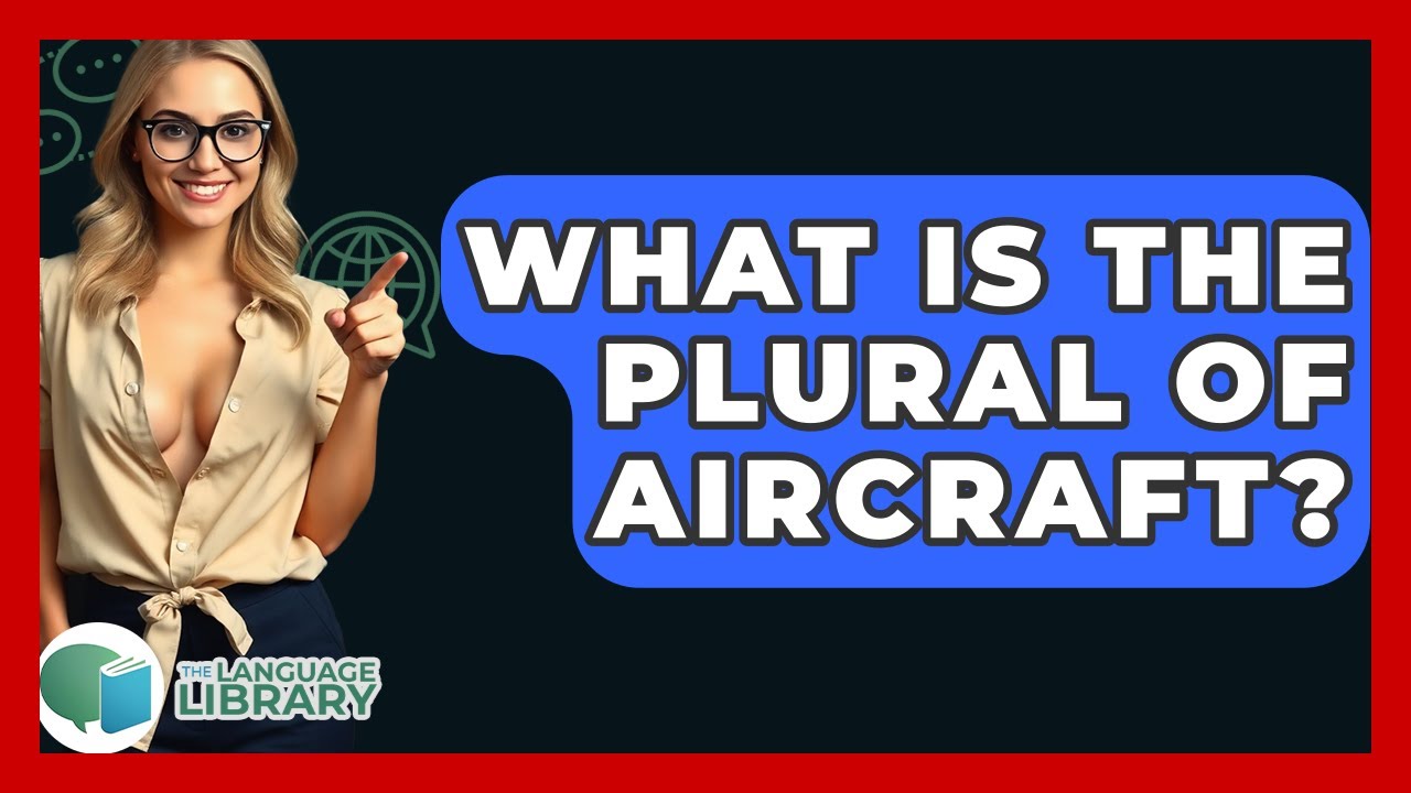 What Is The Plural Of Aircraft? - The Language Library - YouTube