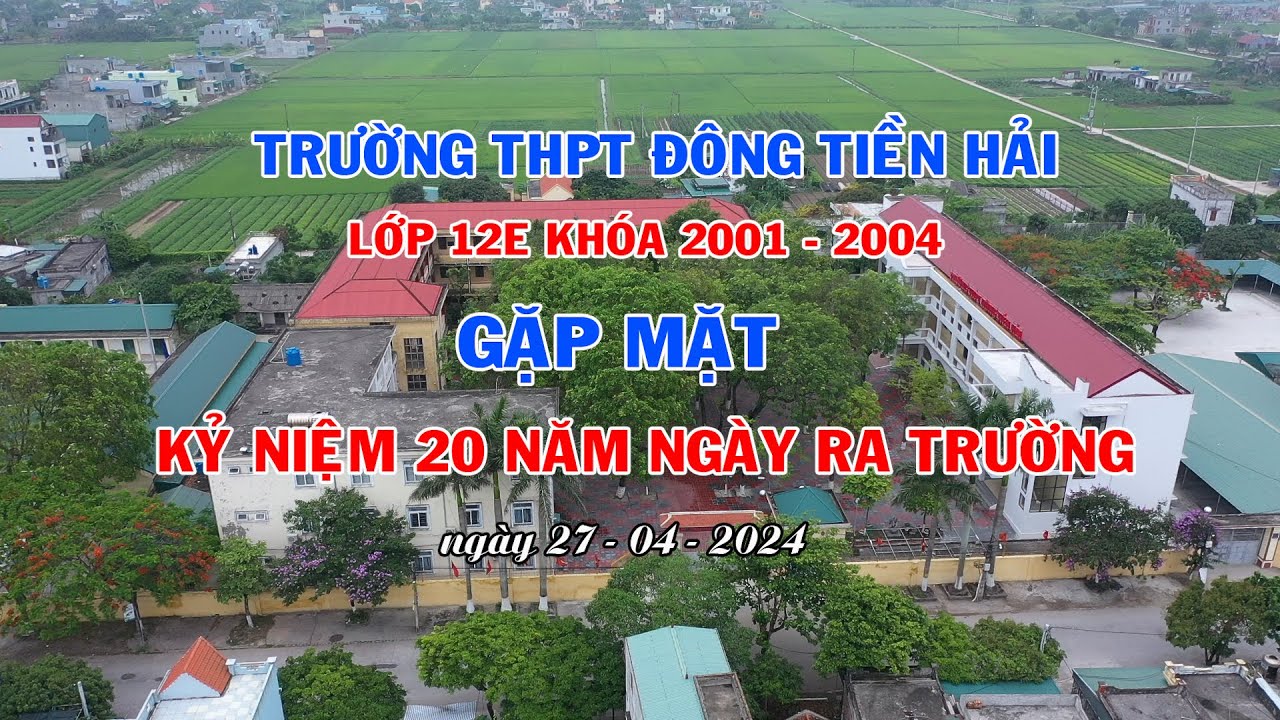 Lễ Kỷ Niệm 20 Năm Ngày Ra Trường Lớp 12e Niên Khóa 2001 - 2004 Trung ...