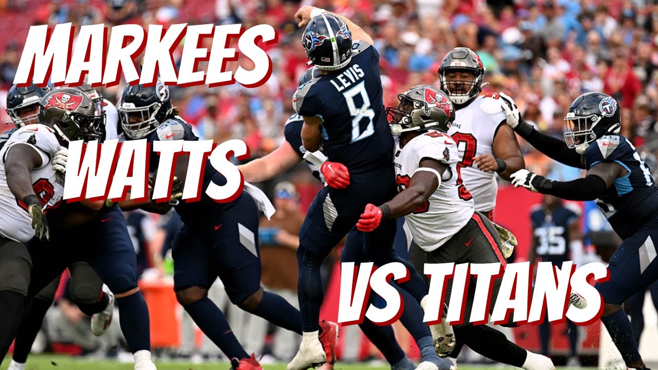 Buccaneers Edge Rusher: Markees Watts vs Titans - YouTube
