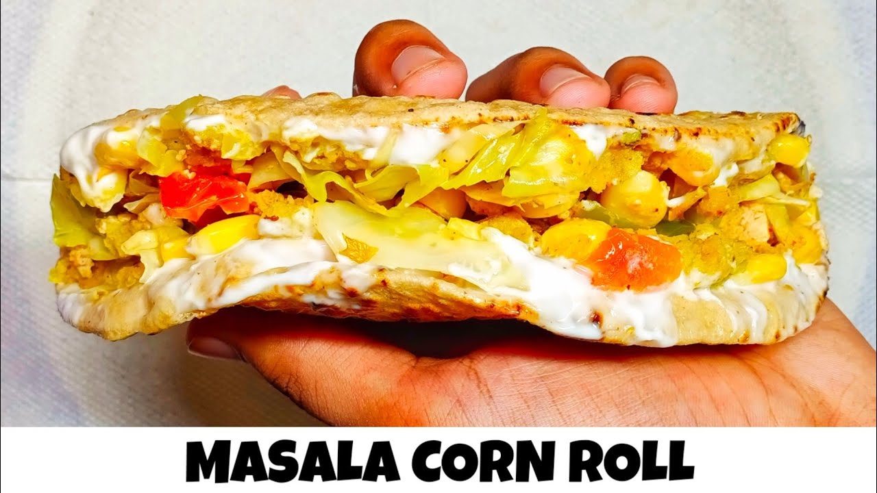 Masala Corn Frankie | Mumbai Style Veg Frankie | Vegetable Masala ...
