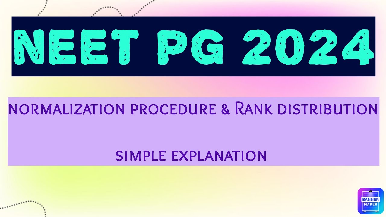 Neet Pg 2024 Normalisation and Mark Distribution Simple explanation # ...