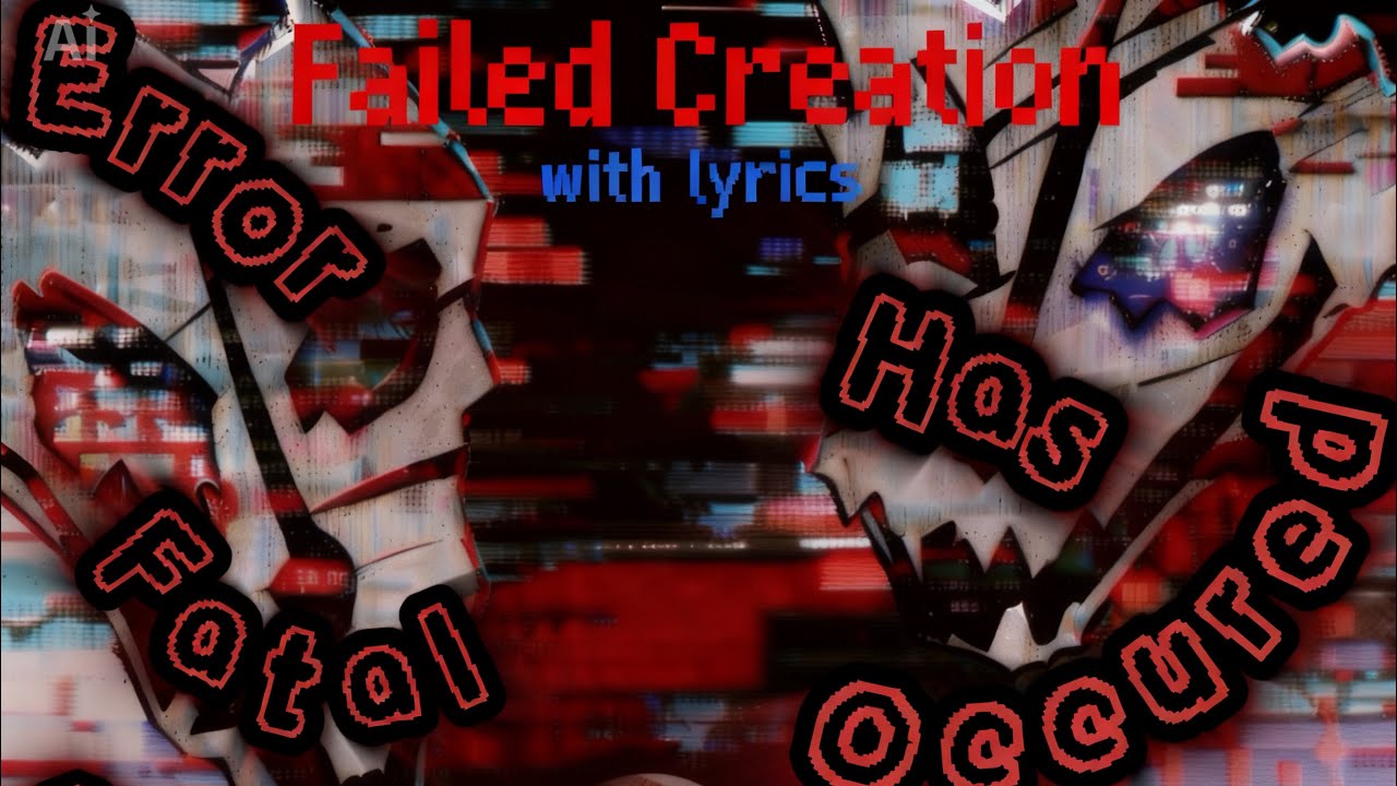 Failed Creation (Fatal Errors theme) - WITH LYRICS - YouTube
