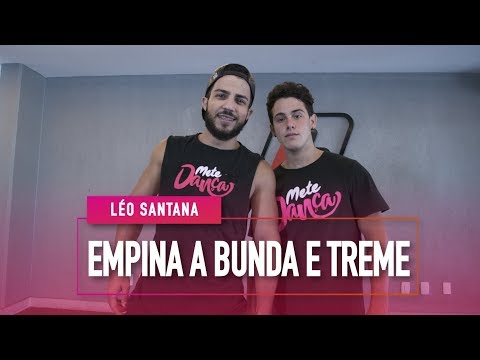 Empina a Bunda e Treme - Léo Santana - Coreografia: Mete Dança