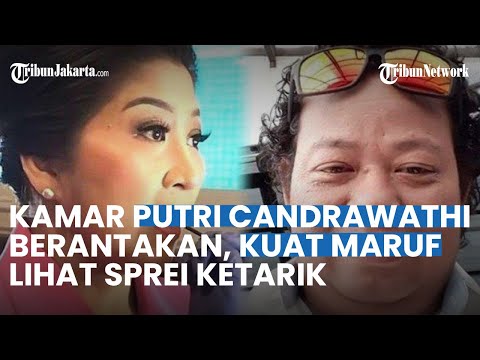 Kamar Putri Candrawathi Berantakan, Kuat Maruf Lihat Sprei Ketarik dan Brigadir J Ngintip di Tangga