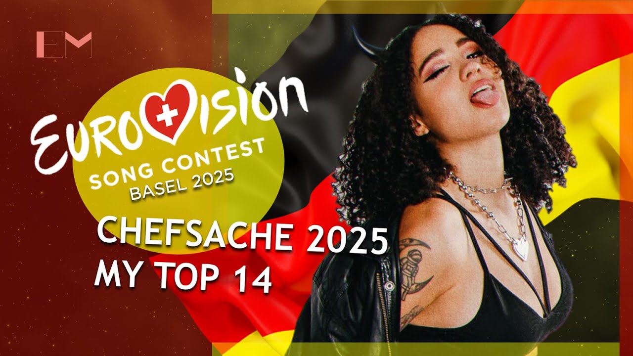 EUROVISION 2025 GERMANY: MY TOP 14 (CHEFSACHE ESC 2025) - YouTube