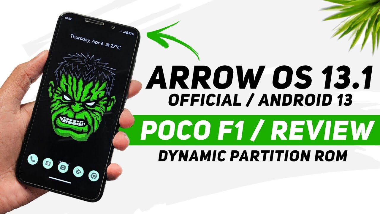 POCO F1 - Arrow OS 13.1 Official - Android 13 - Dynamic Partition Rom ...
