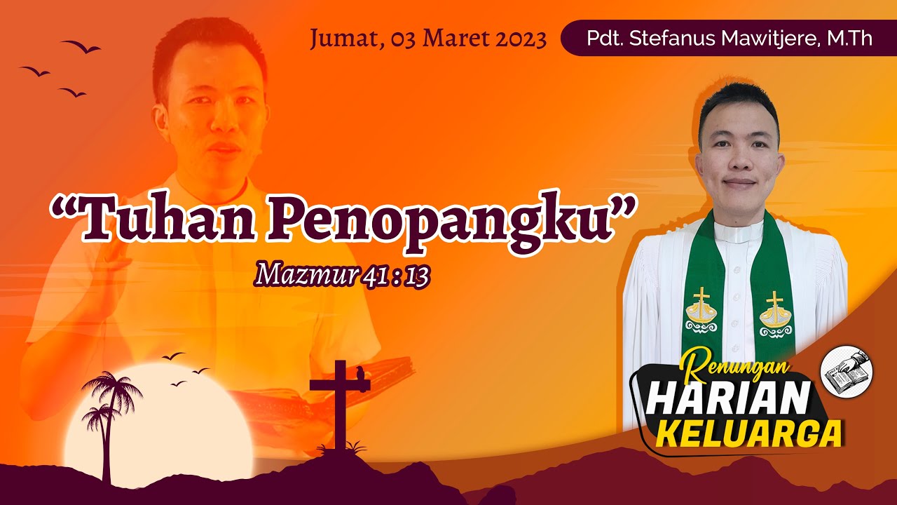 RHK 03 Maret 2023 | “Tuhan Penopangku” | Mazmur 41 : 13 - YouTube
