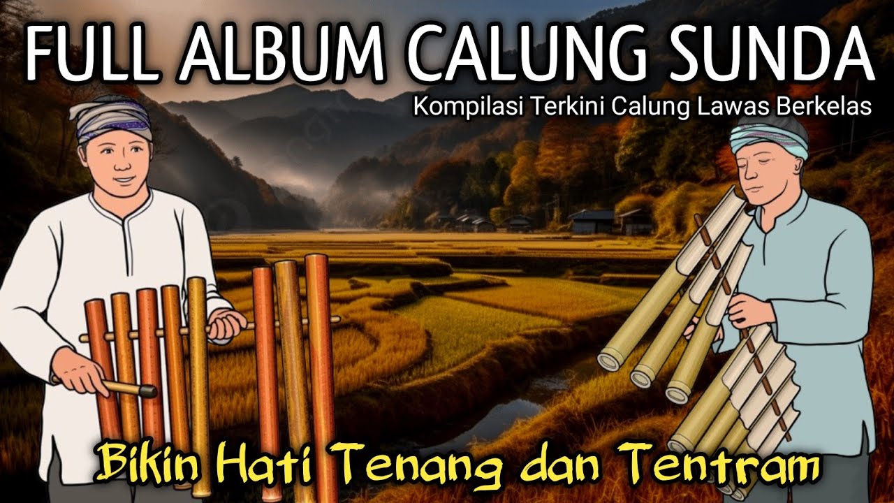 Kompilasi Pilihan Calung Pop Sunda Klasik_Enak Didengar Sepanjang Masa ...