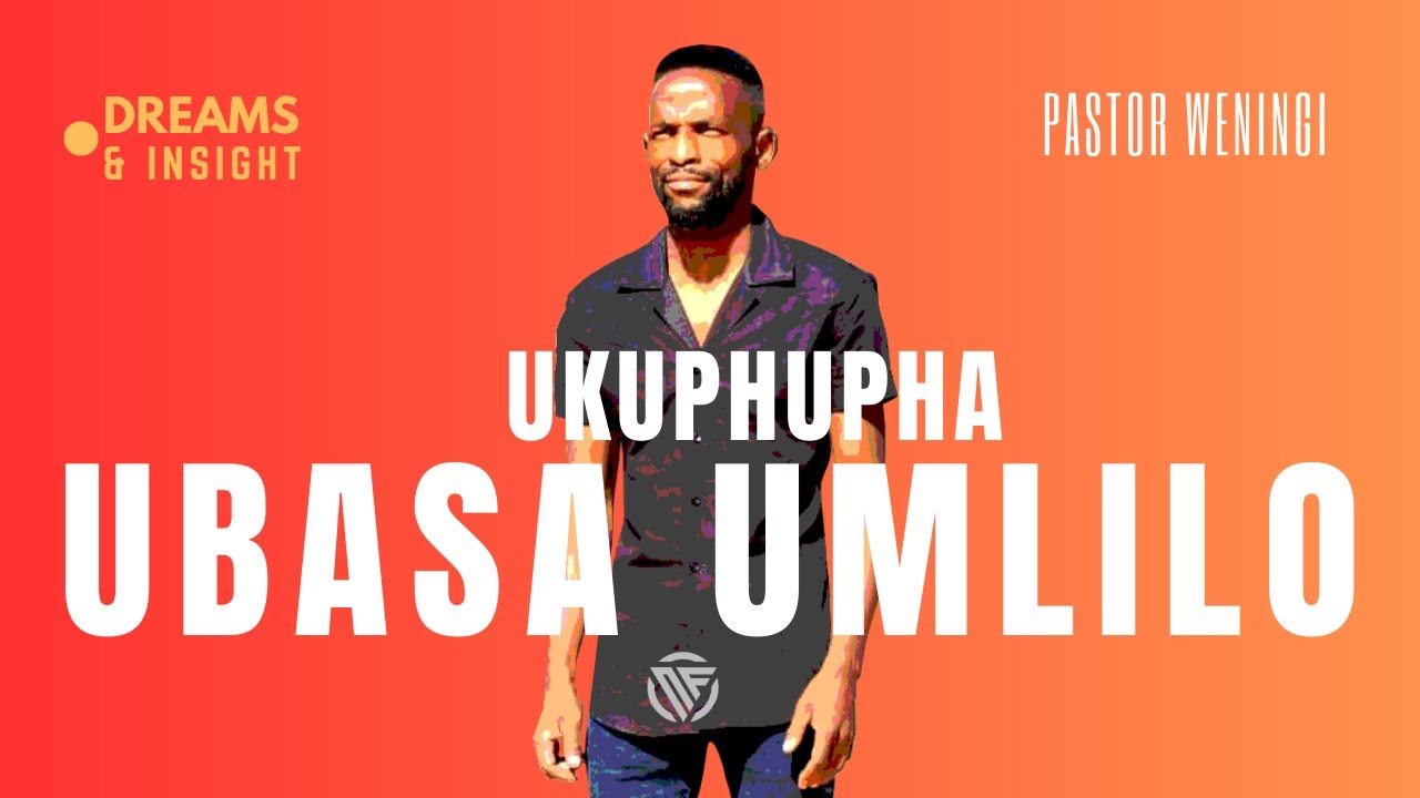 Ukuphupha ubasa umlilo | @pastorweningi - YouTube