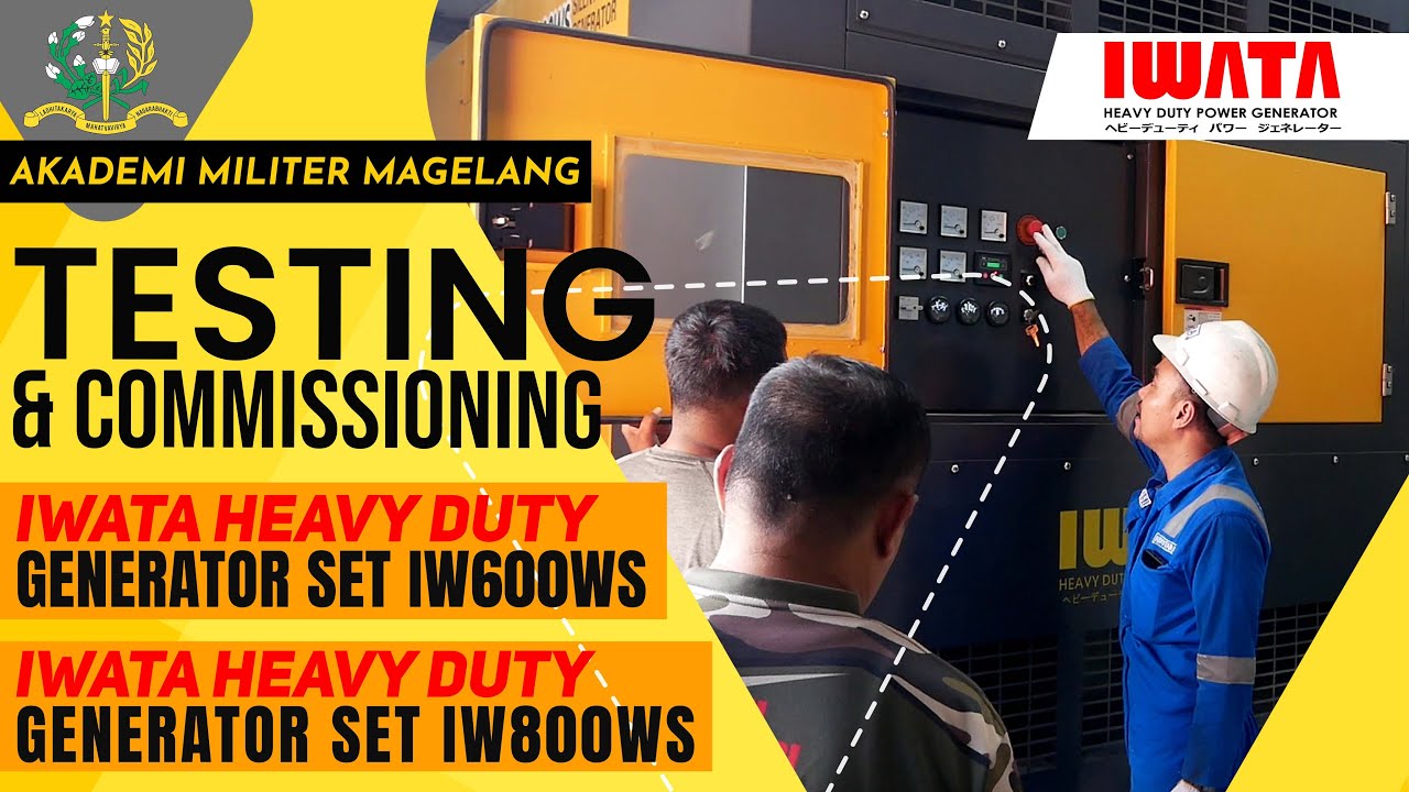 PROSES TESTING DAN COMMISSIONING GENSET IWATA DI AKADEMI MILITER ...