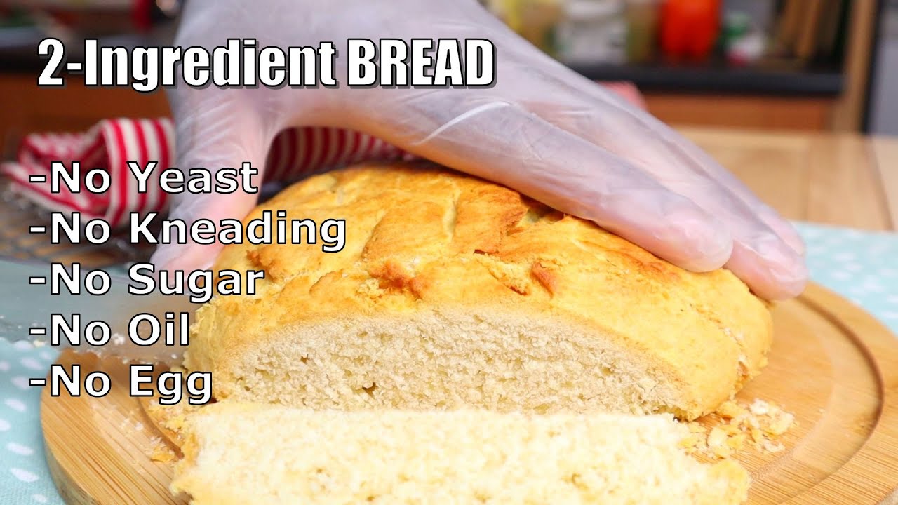 The Simple and Quick 2-Ingredient Bread: Ranked #1 Effortless Recipe to Make -NO Knead, Egg ...