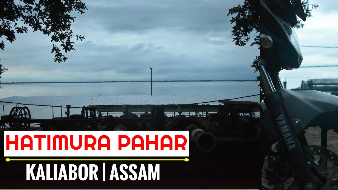 HATIMURA PAHAR | Hidden place in Assam | Kaliabor Lift Irrigation ...