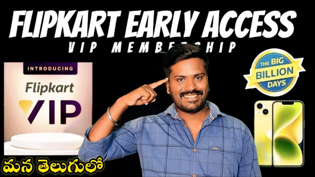 Flipkart Early access to Big billion days | VIP membership | Full ...