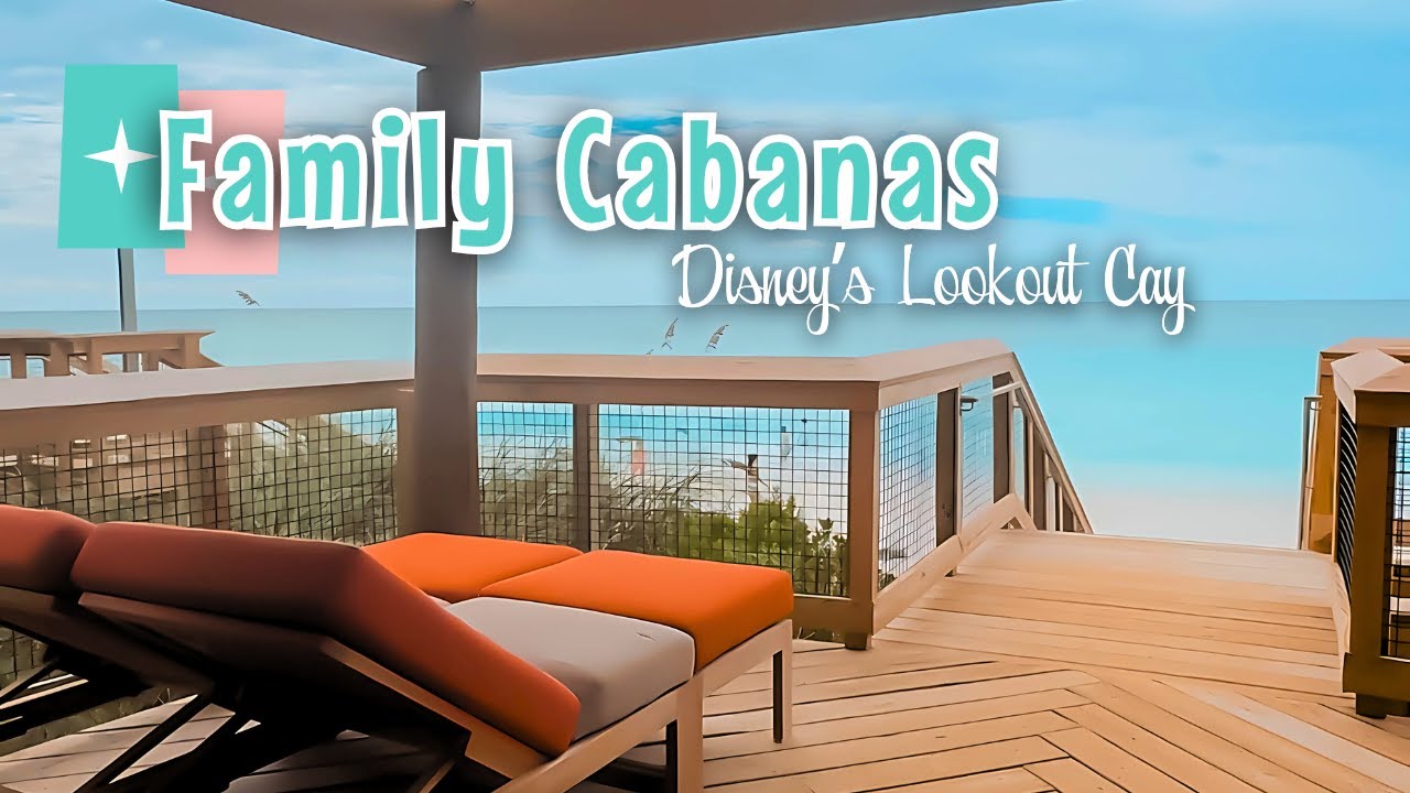 What Makes Disney's Lookout Cay Cabanas the TOP Family Choice? - YouTube