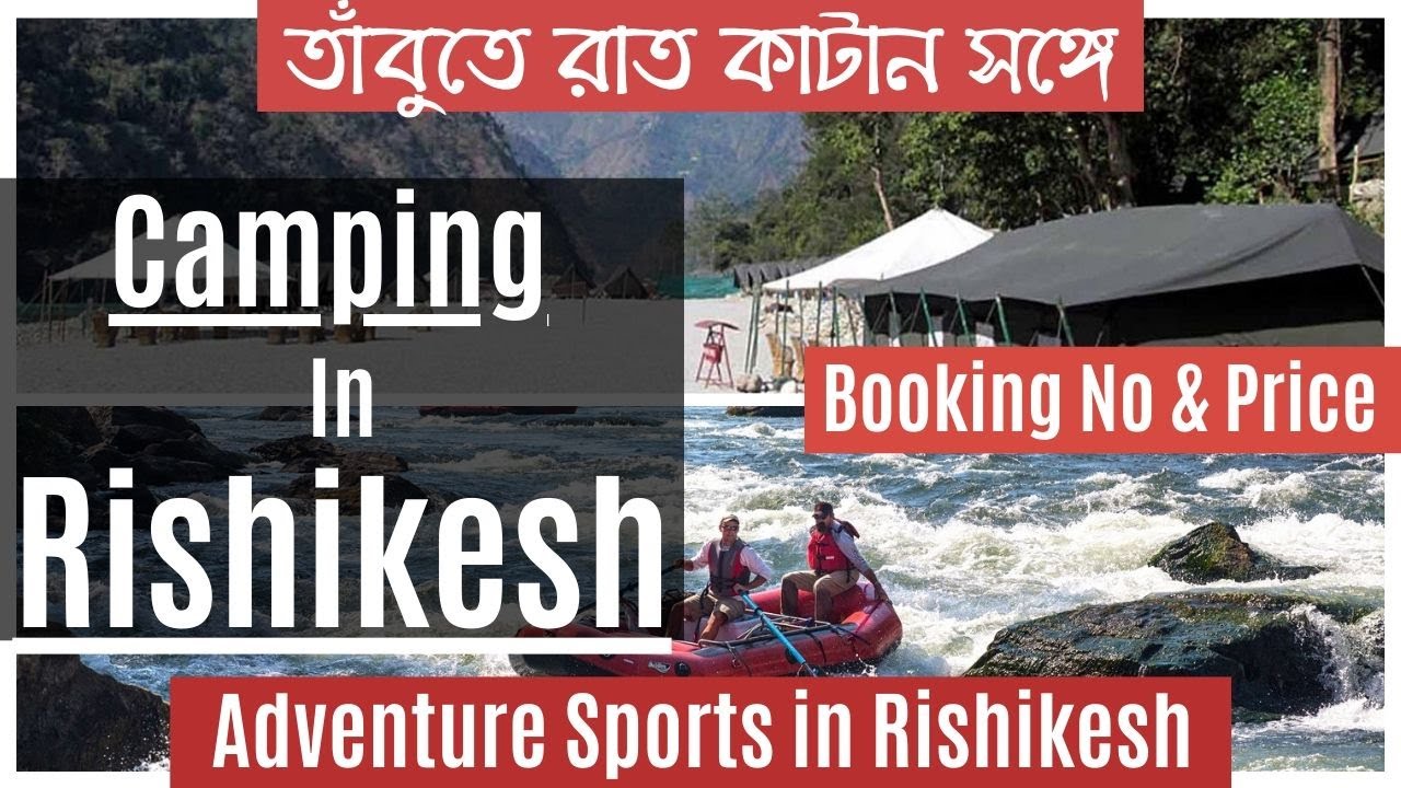 Camping In Rishikesh || River Side Camping In Rishikesh || Adventure ...