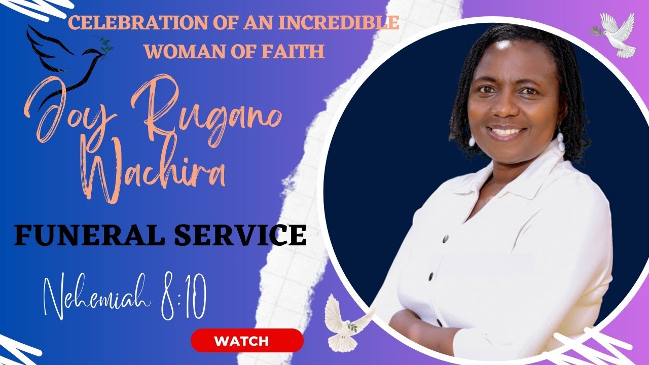 CELEBRATION OF AN INCREDIBLE WOMAN OF FAITH JOY RUGANO WACHIRA ...
