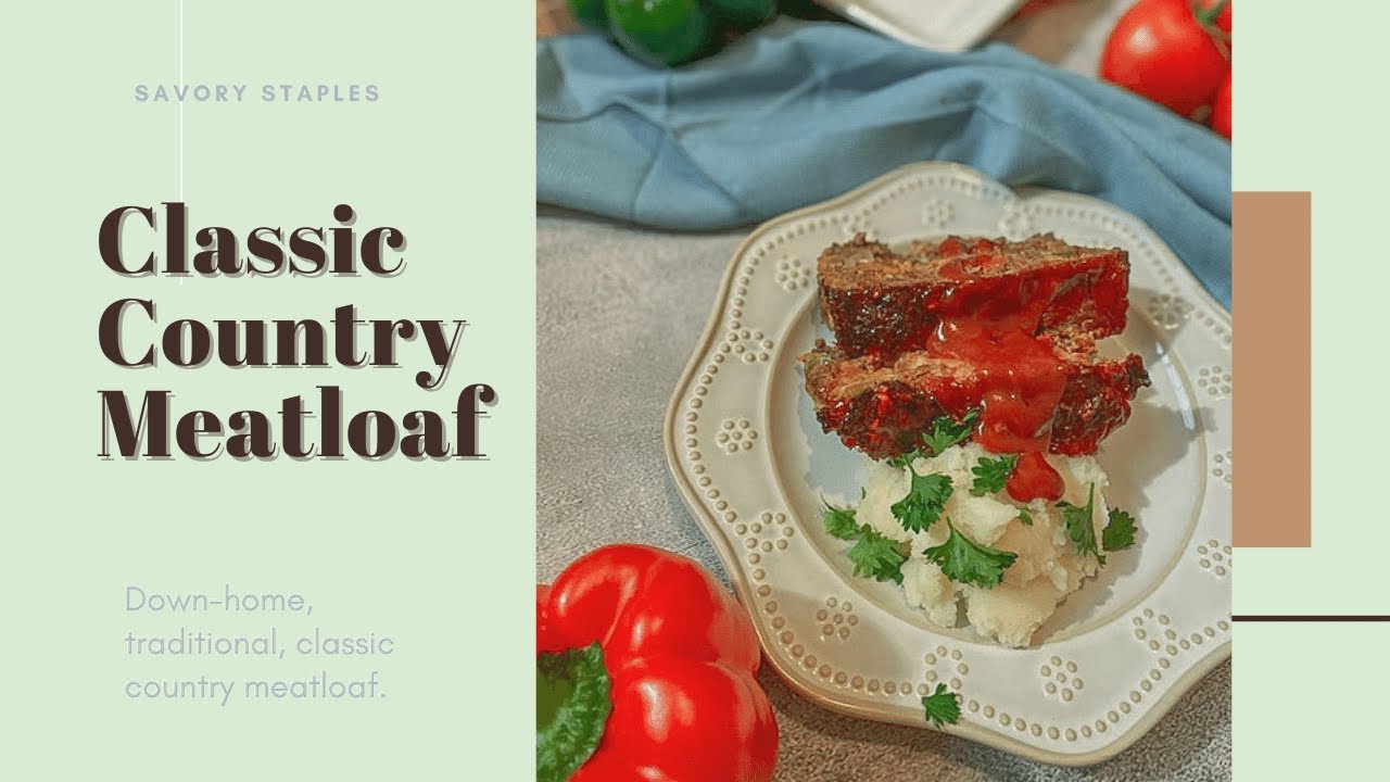 CLASSIC COUNTRY MEATLOAF I Country Style Meatloaf Recipe I Meatloaf ...