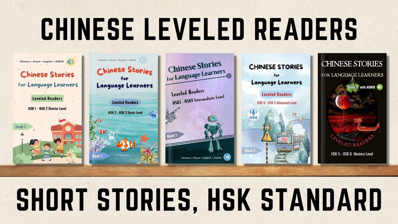 Chinese Leveled Readers for All Levels | Chinese Stories for Language ...