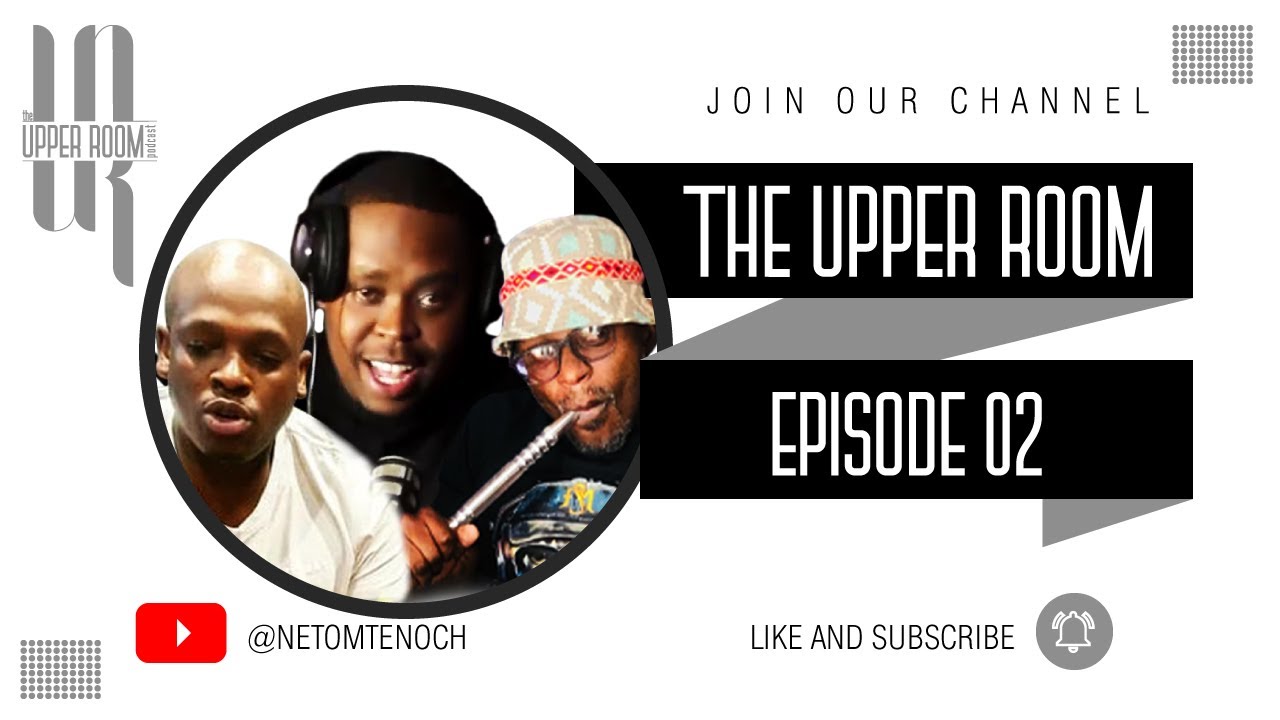 THE UPPER ROOM EPISODE 02 - YouTube