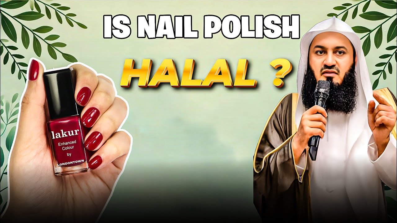 Is Nail Polish Halal 💅_ Mufti Menk_s Powerful Insight on Modern Beauty ...