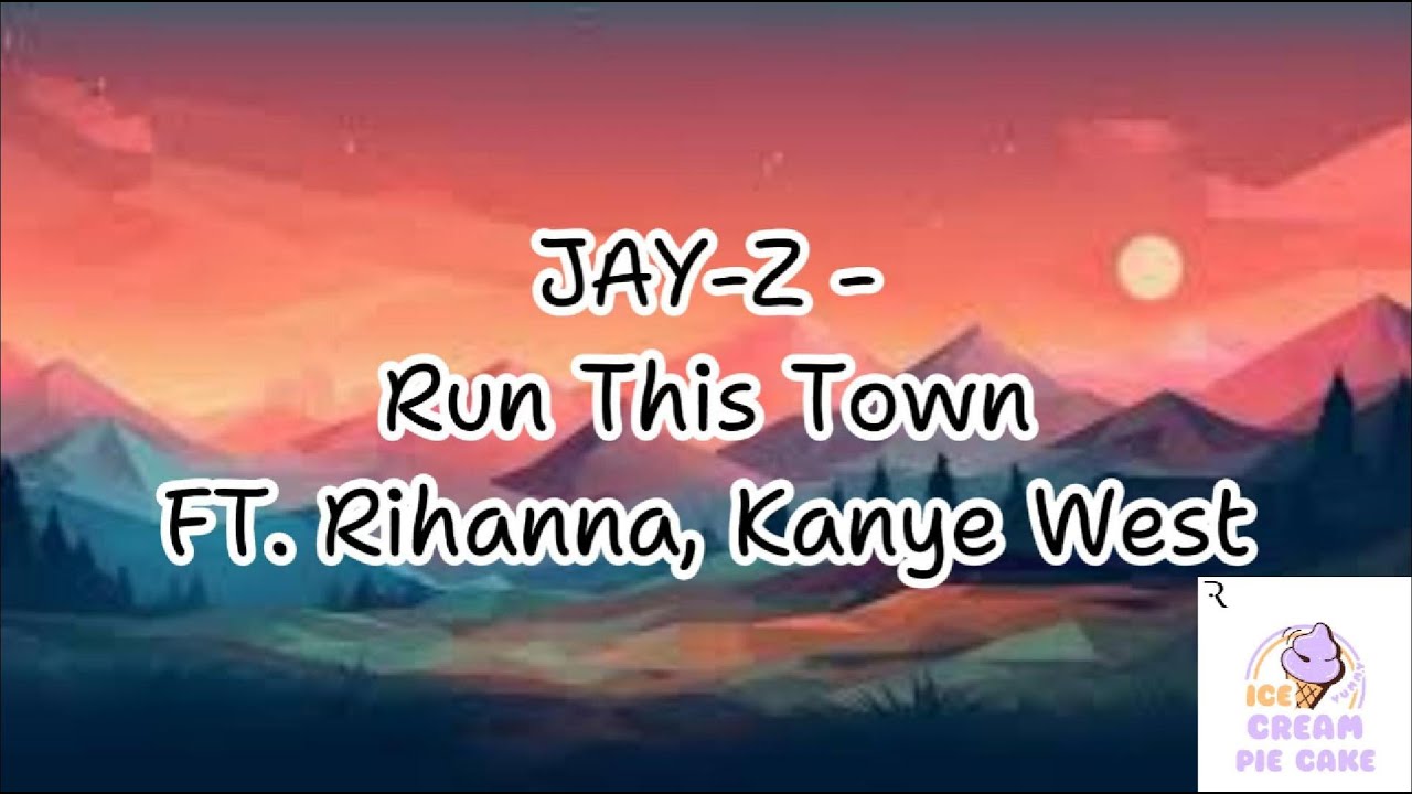 JAY-Z - Run This Town ft. Rihanna, Kanye West (Lyrics) - YouTube