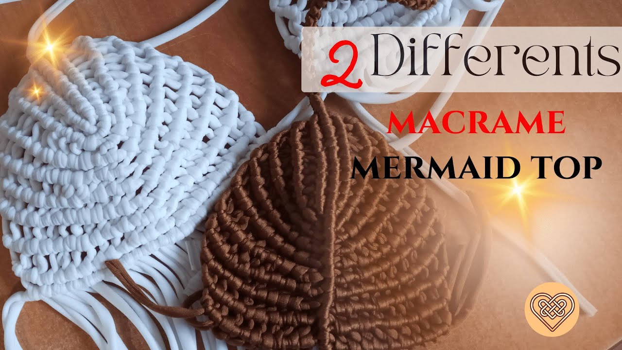2 DIFFERENTS MERMAID MACRAME BRALETTE TUTORIAL - YouTube