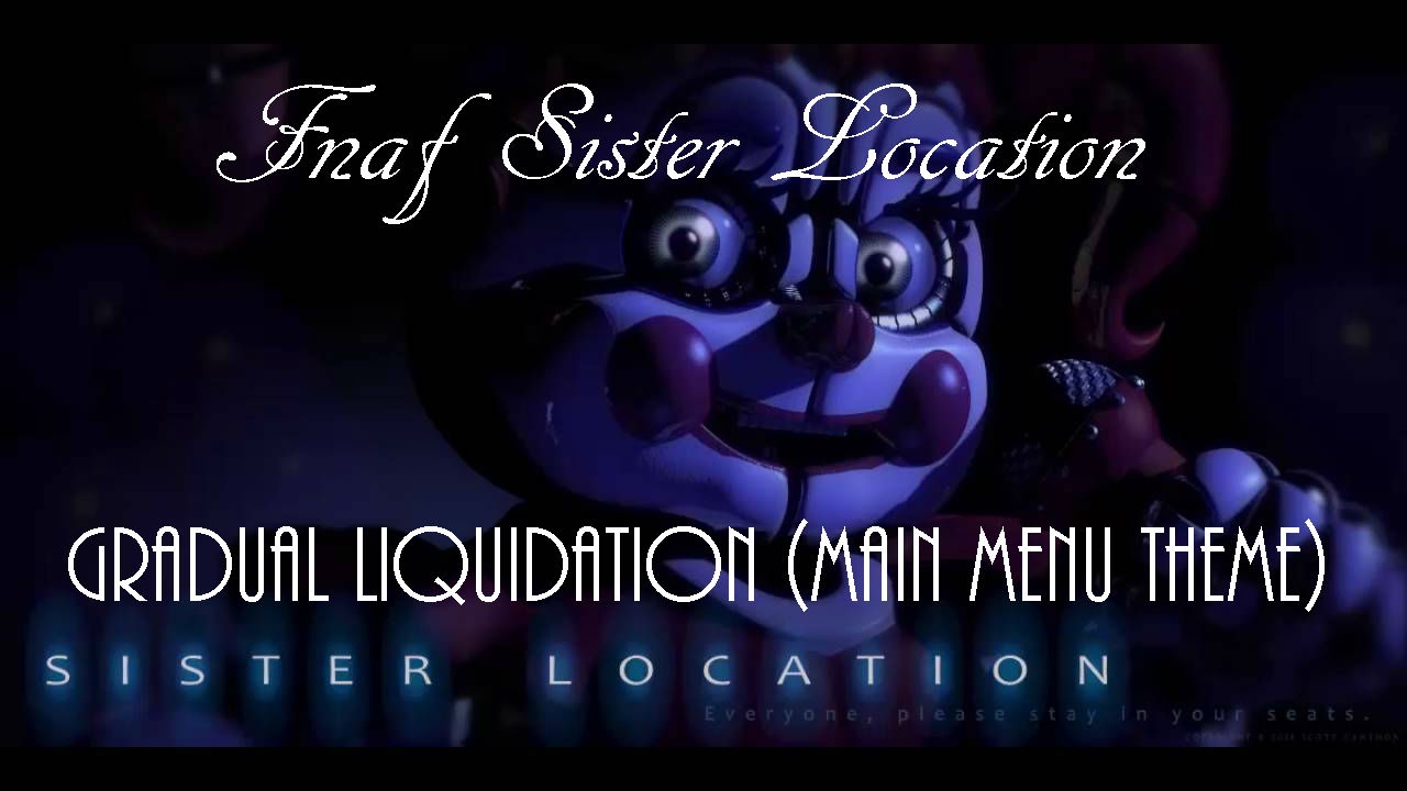 FNAF Sister Location Gradual Liquidation (Main menu Theme) - YouTube